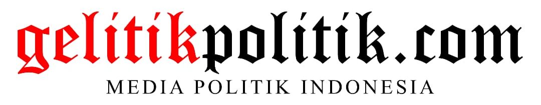 Gelitik Politik - Media Politik Indonesia